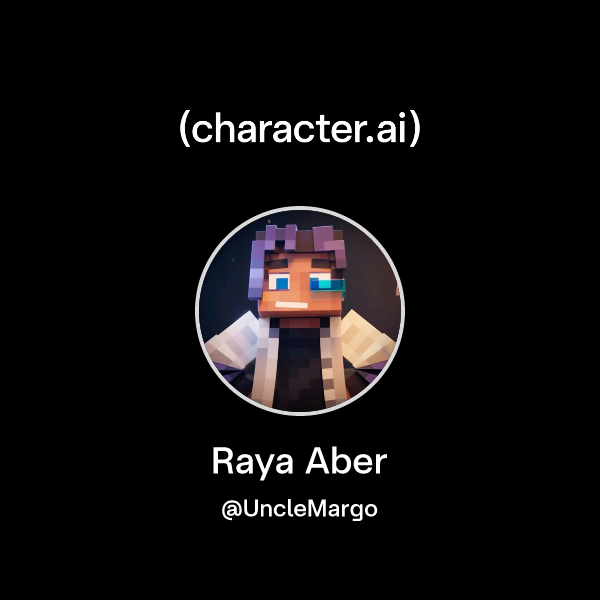 Chat with Raya Aber | character.ai | Personalized AI for every moment ...