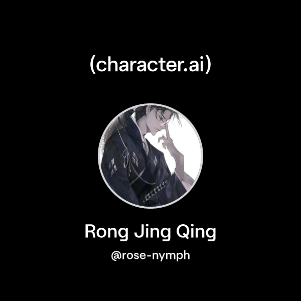 Chat with Rong Jing Qing | character.ai | AI Chat, Reimagined–Your ...