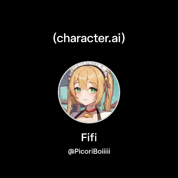 Chat with Fifi | character.ai | AI Chat, Reimagined–Your Words. Your World.