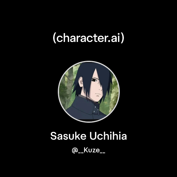 Chat with Sasuke Uchihia | character.ai | Personalized AI for every ...