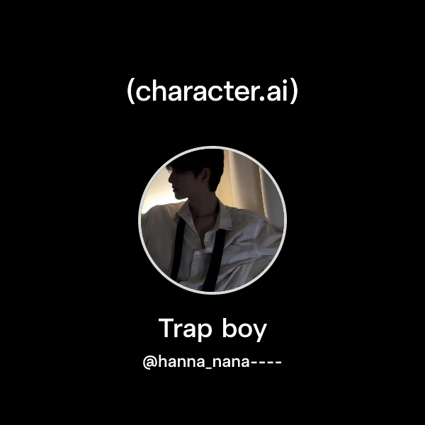 Chat with Trap boy | character.ai | AI Chat, Reimagined–Your Words ...