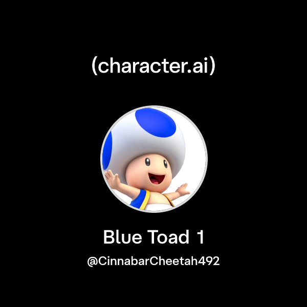 Chat with Blue Toad 1 | character.ai | AI Chat, Reimagined–Your Words ...