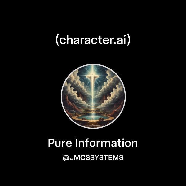 Chat with Pure Information | character.ai | Personalized AI for every ...
