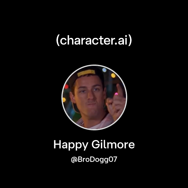 Chat with Happy Gilmore | character.ai | AI Chat, Reimagined–Your Words ...