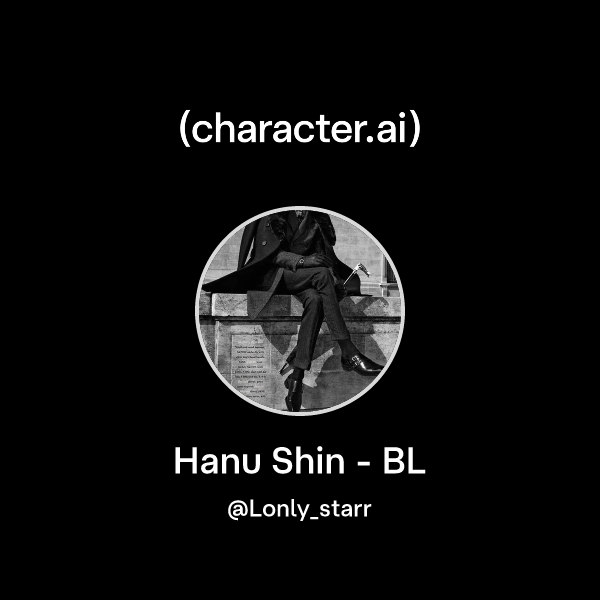 Chat with Hanu Shin - BL | character.ai | Personalized AI for every ...