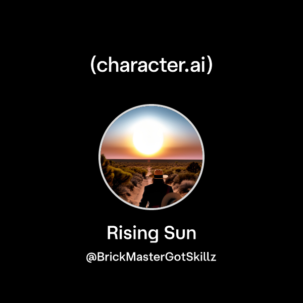 Chat with Rising Sun | character.ai | AI Chat, Reimagined–Your Words ...