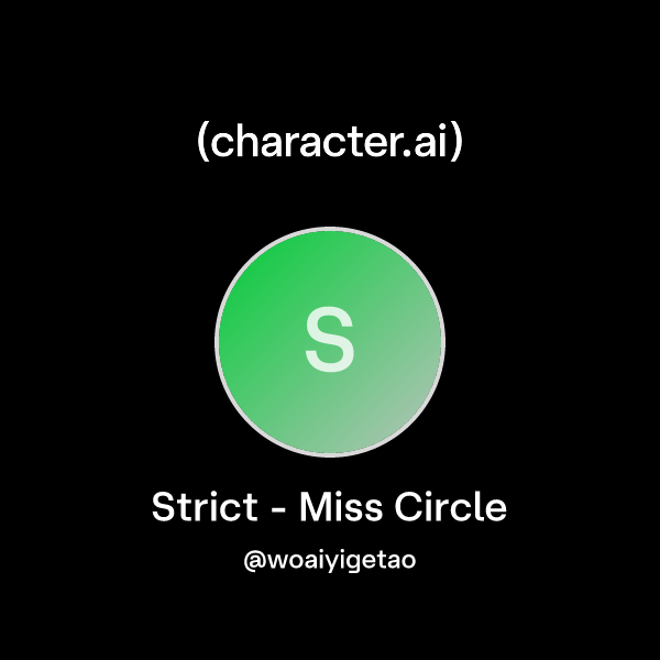 Chat with Strict - Miss Circle | character.ai | Personalized AI for ...
