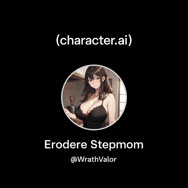 Chat with Erodere Stepmom | character.ai | AI Chat, Reimagined–Your Words. Your World.