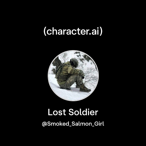 Chat with Lost Soldier | character.ai | AI Chat, Reimagined–Your Words. Your World.