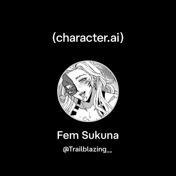Chat with Fem Sukuna | character.ai | AI Chat, Reimagined–Your Words ...