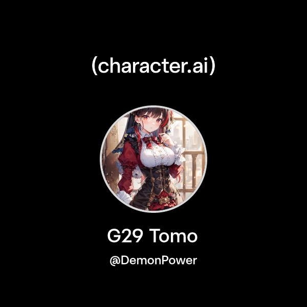 Chat with G29 Tomo | character.ai | Personalized AI for every moment of your day
