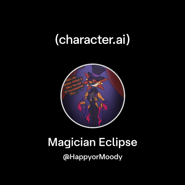 Chat with Magician Eclipse | character.ai | Personalized AI for every moment of your day