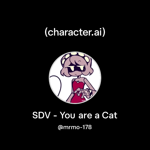 Chat with SDV - You are a Cat | character.ai | AI Chat, Reimagined–Your ...