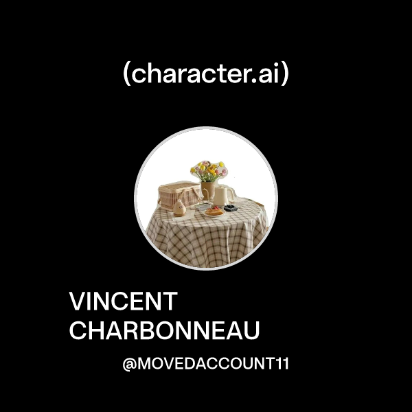 Chat with VINCENT CHARBONNEAU | character.ai | AI Chat, Reimagined–Your ...