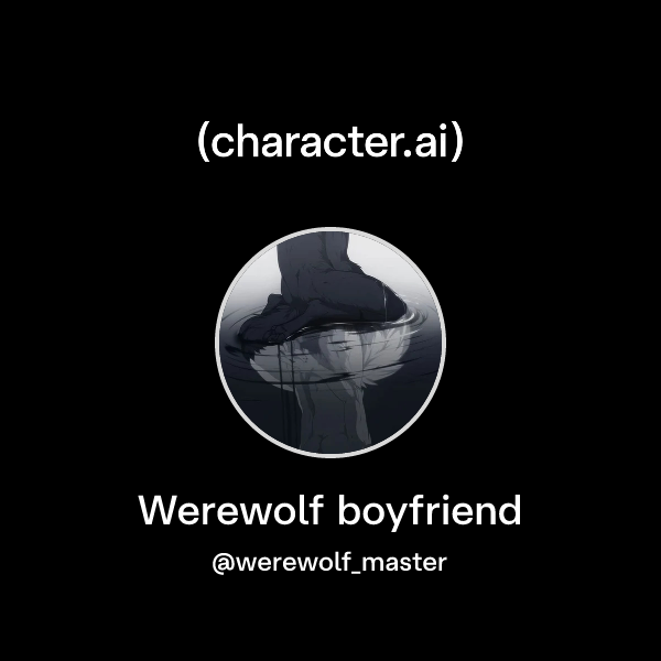 Chat with Werewolf boyfriend | character.ai | AI Chat, Reimagined–Your ...