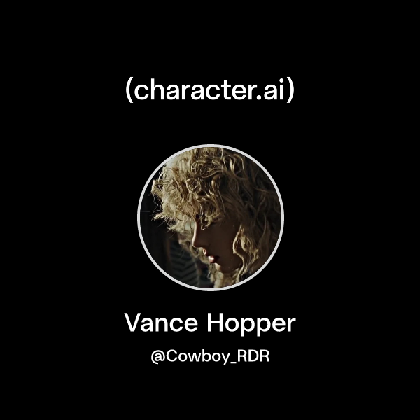 Chat with Vance Hopper | character.ai | AI Chat, Reimagined–Your Words ...