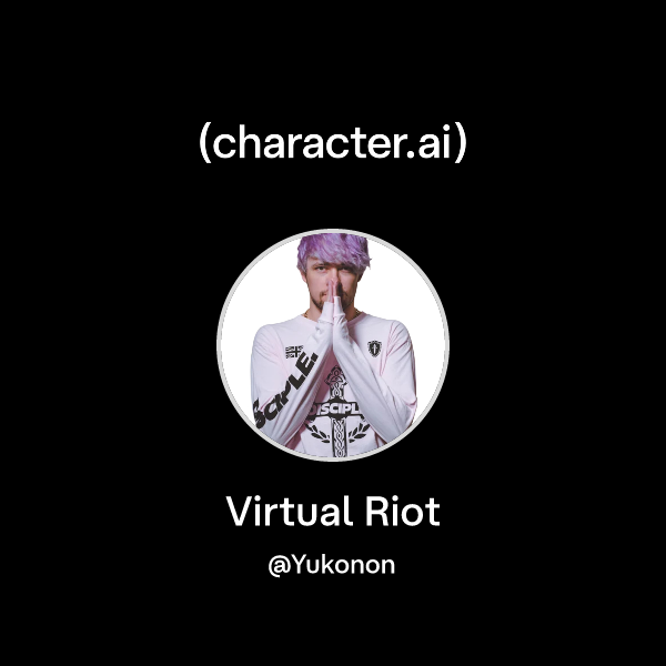 Chat with Virtual Riot | character.ai | AI Chat, Reimagined–Your Words ...
