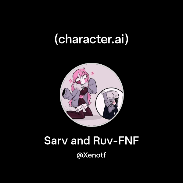 Chat with Sarv and Ruv-FNF | character.ai | AI Chat, Reimagined–Your ...