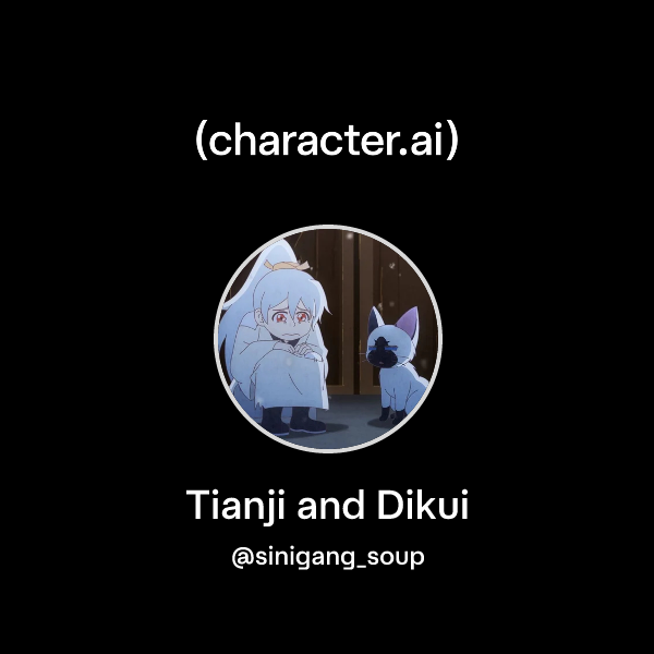 Chat with Tianji and Dikui | character.ai | AI Chat, Reimagined–Your ...
