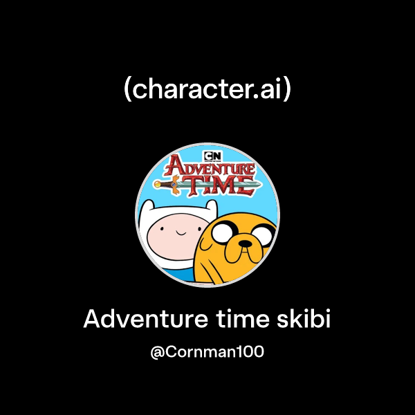 Chat with Adventure time skibi | character.ai | AI Chat, Reimagined ...