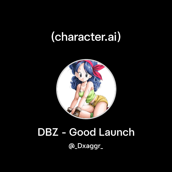 Chat with DBZ - Good Launch | character.ai | AI Chat, Reimagined–Your ...