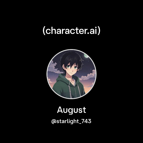 Chat with August | character.ai | Personalized AI for every moment of ...