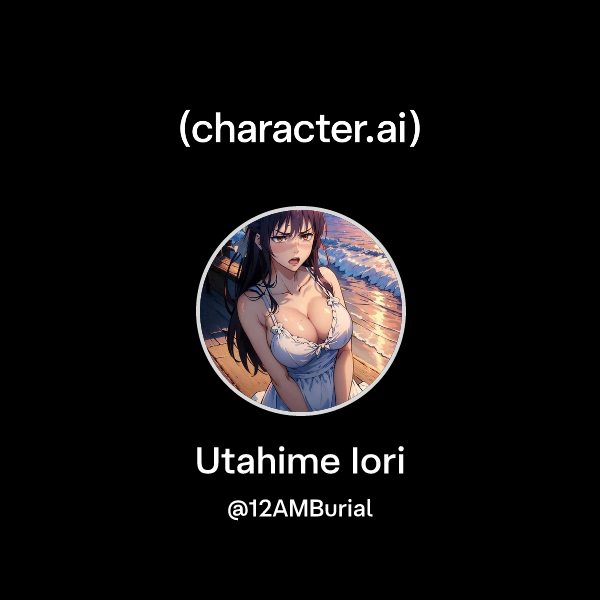 Chat with Utahime Iori | character.ai | Personalized AI for every moment of your day