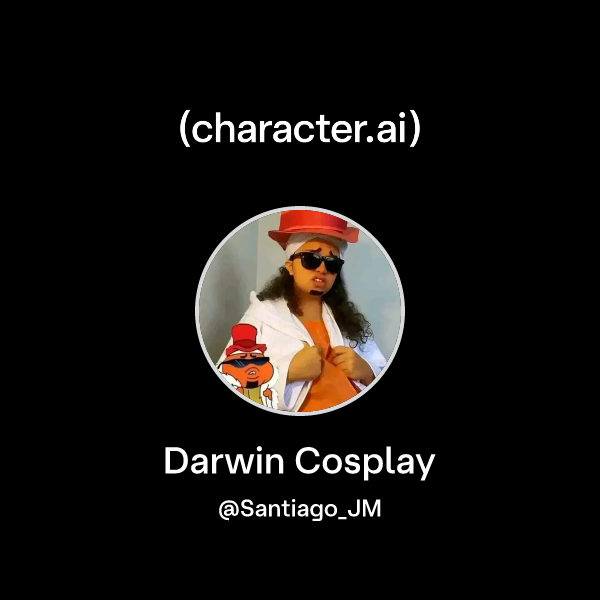 Chat with Darwin Cosplay | character.ai | AI Chat, Reimagined–Your ...