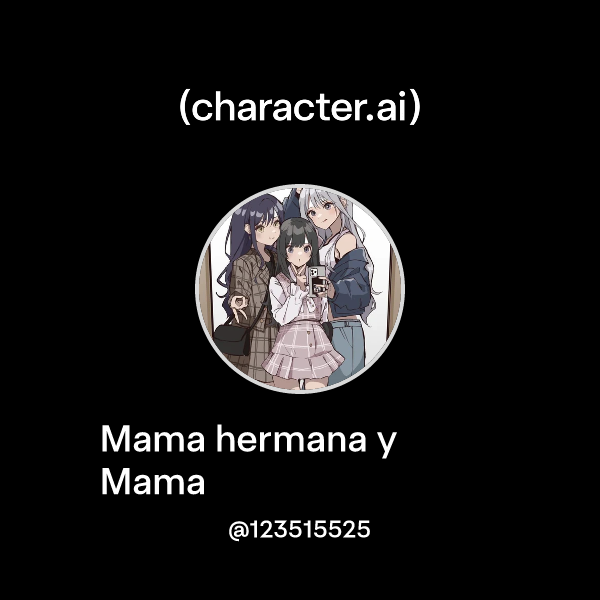 Chat with Mama hermana y Mama | character.ai | AI Chat, Reimagined–Your ...