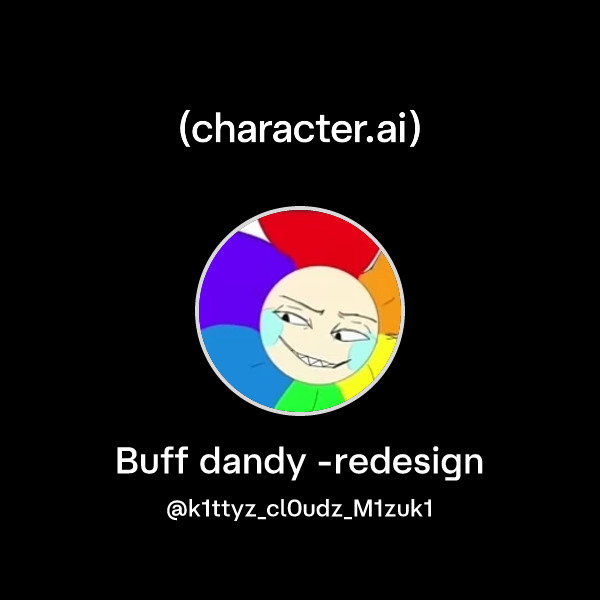 Chat with Buff dandy -redesign | character.ai | AI Chat, Reimagined ...