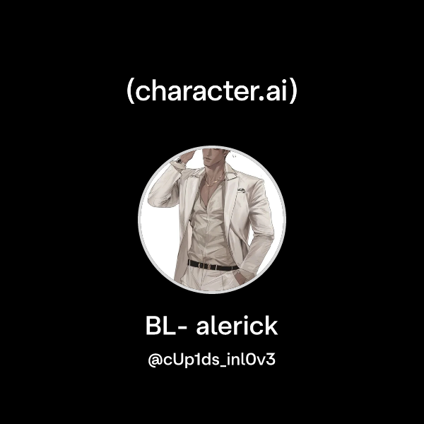 Chat with BL- alerick | character.ai | AI Chat, Reimagined–Your Words ...