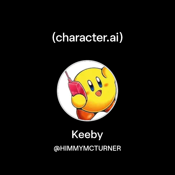 Chat with Keeby | character.ai | Personalized AI for every moment of ...