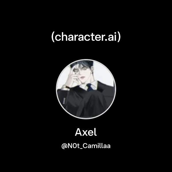 Chat with Axel | character.ai | AI Chat, Reimagined–Your Words. Your World.
