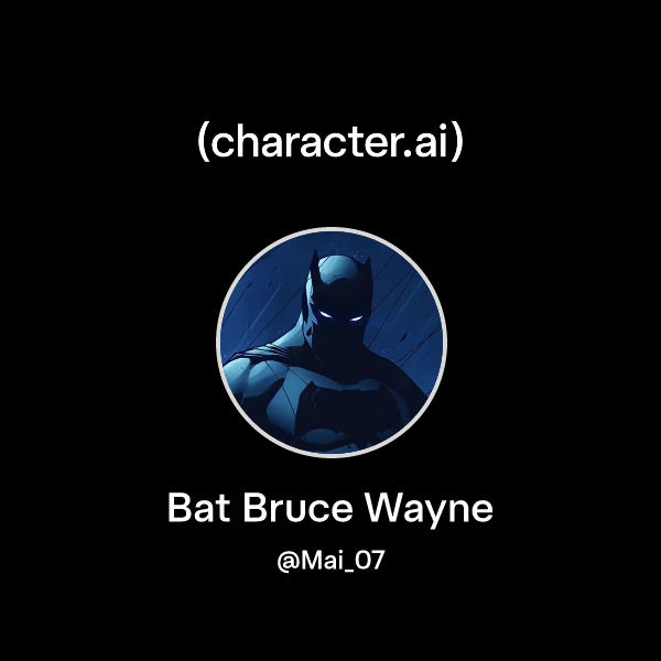 Chat with Bat Bruce Wayne | character.ai | Personalized AI for every moment of your day