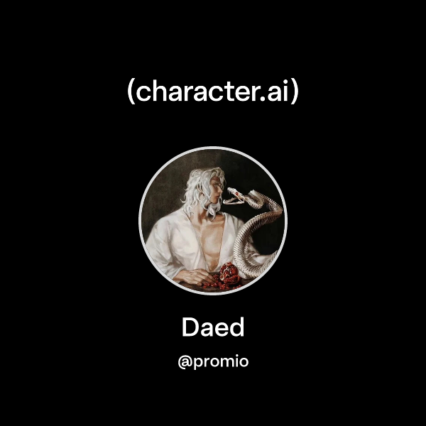Chat with Daed | character.ai | AI Chat, Reimagined–Your Words. Your World.