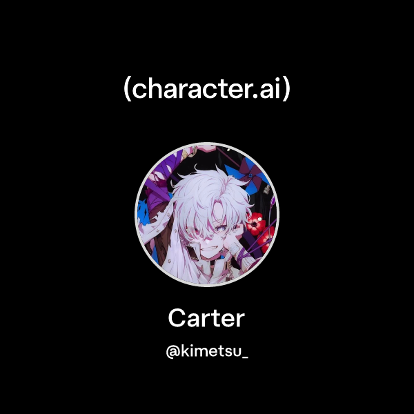 Chat with Carter | character.ai | Personalized AI for every moment of ...