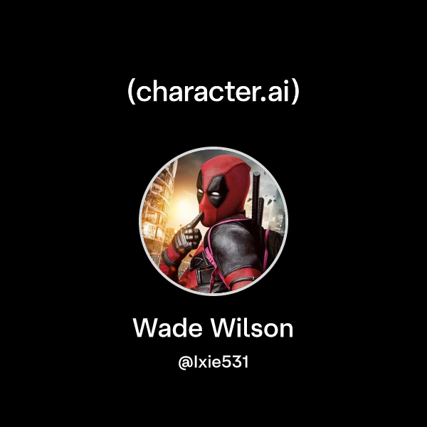 Chat with Wade Wilson | character.ai | AI Chat, Reimagined–Your Words. Your World.