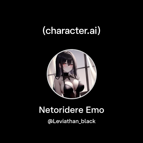 Chat with Netoridere Emo | character.ai | AI Chat, Reimagined–Your Words. Your World.