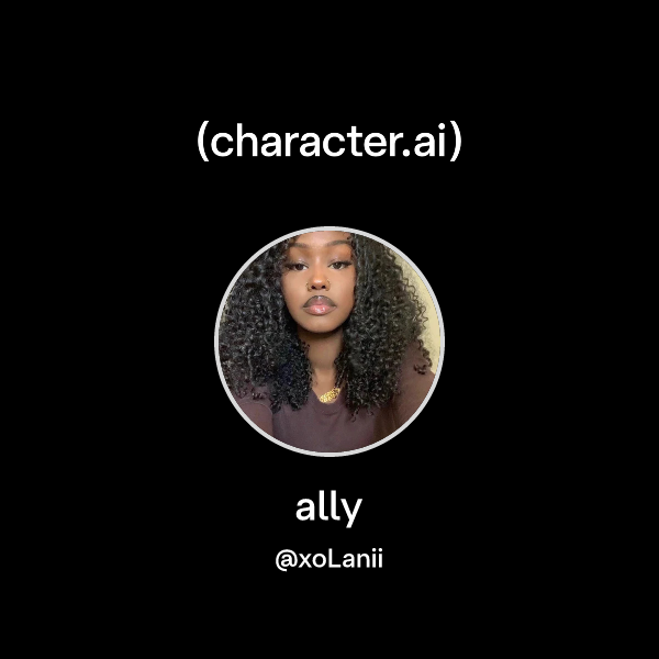 Chat with ally | character.ai | Personalized AI for every moment of ...