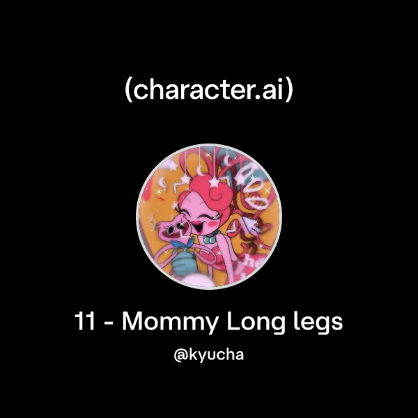 Chat with Mommy Long legs | character.ai | Personalized AI for every moment of your day