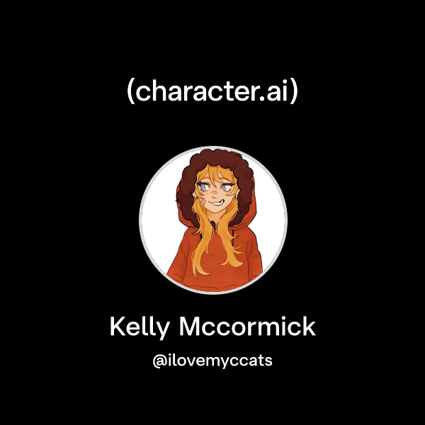 Chat with Kelly Mccormick | character.ai | Personalized AI for every ...