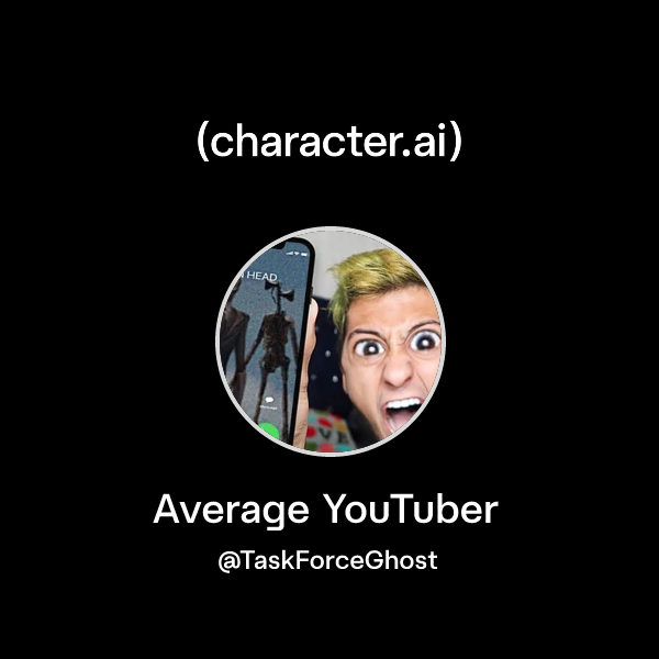 Chat with Average YouTuber | character.ai | Personalized AI for every ...