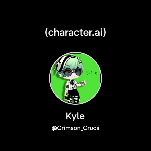 Chat with Kyle | character.ai | AI Chat, Reimagined–Your Words. Your World.
