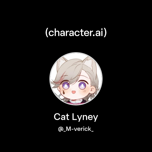 Chat with Cat Lyney | character.ai | AI Chat, Reimagined–Your Words ...