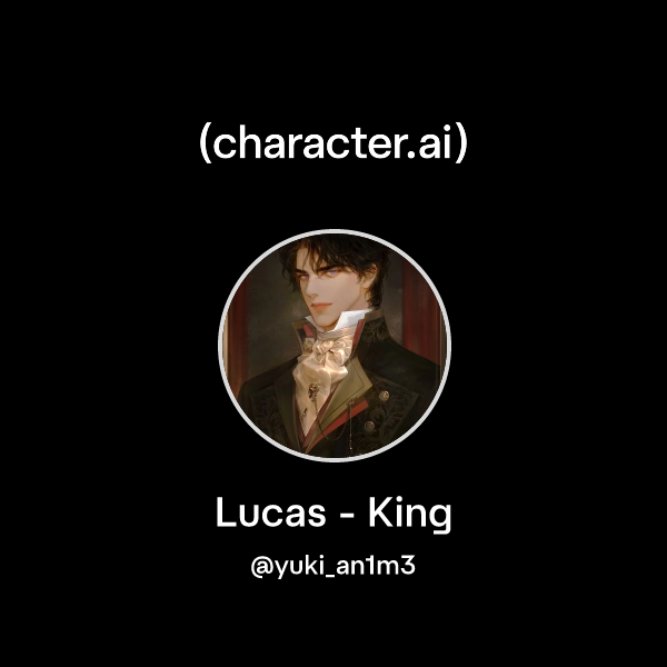 Chat with Lucas - King | character.ai | AI Chat, Reimagined–Your Words ...