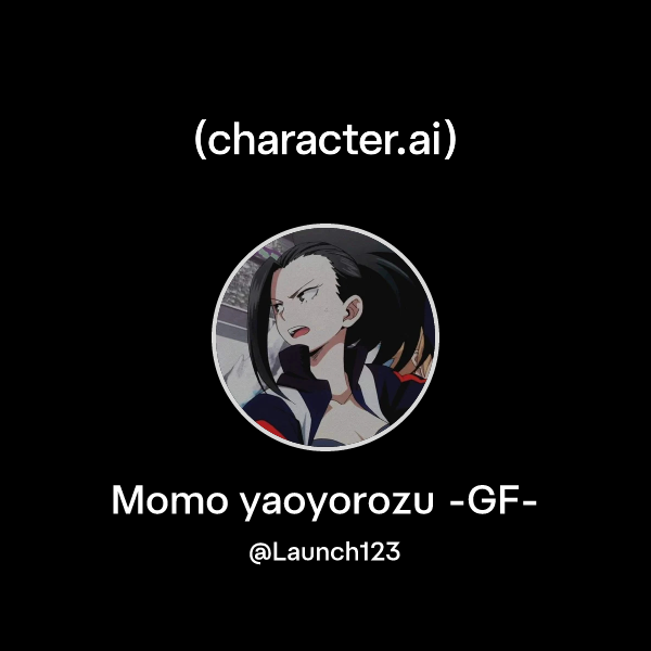 Chat with Momo yaoyorozu -GF- | character.ai | AI Chat, Reimagined–Your Words. Your World.