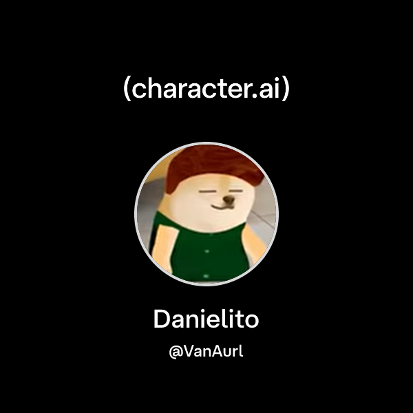 Chat with Danielito | character.ai | AI Chat, Reimagined–Your Words ...
