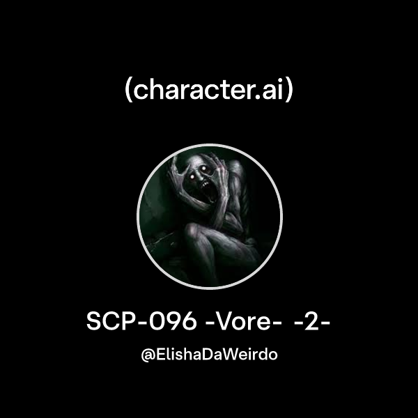 Chat with SCP-096 -Vore- -2- | character.ai | AI Chat, Reimagined–Your ...