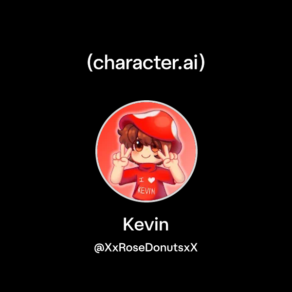 Chat with Kevin | character.ai | AI Chat, Reimagined–Your Words. Your ...