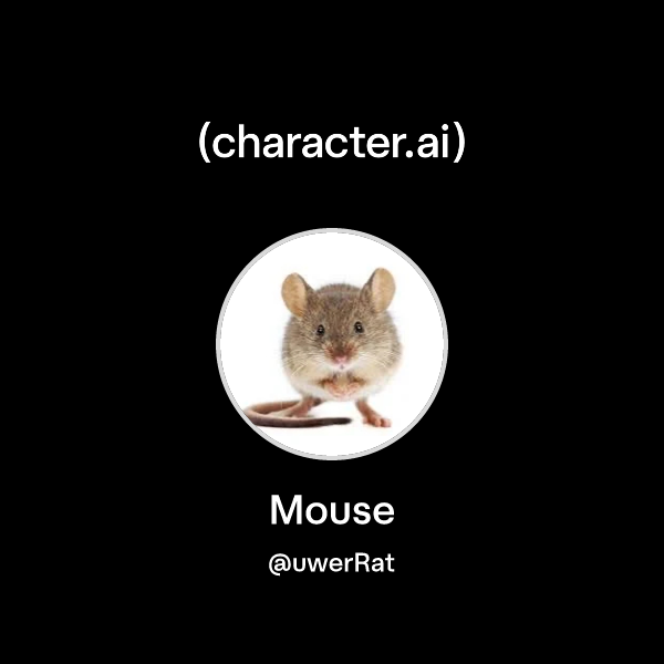 Chat with Mouse | character.ai | AI Chat, Reimagined–Your Words. Your ...